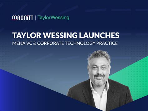 Taylor Wessing Launches Mena Venture Capital And Corporate Technology Practice Magnitt
