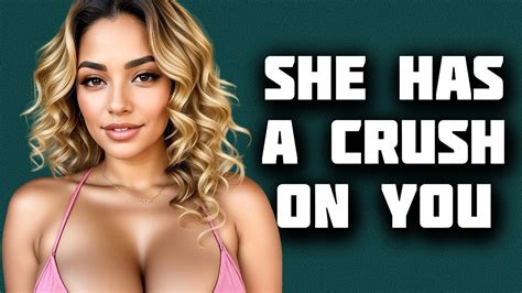 5 Signs She Has A Secret Crush On You Youtube