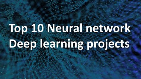 top 10 neural network deep learning projects i2tutorials