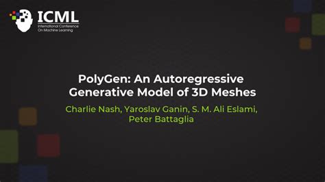 Charlie Nash Yaroslav Ganin S M Ali Eslami Peter Battaglia