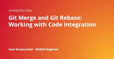 Git Merge And Git Rebase Working With Code Integration