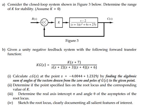 Solved A Consider The Closed Loop System Shown In Figure Chegg