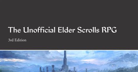 the unofficial elder scrolls rpg core rulebook 3rd edition rpg