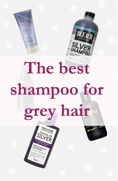 The 13 Best Shampoos For Gray Hair To Keep It Cool Smooth And Shiny
