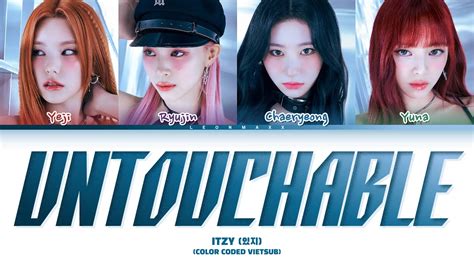 Vietsub Untouchable Itzy Color Coded Lyrics Youtube