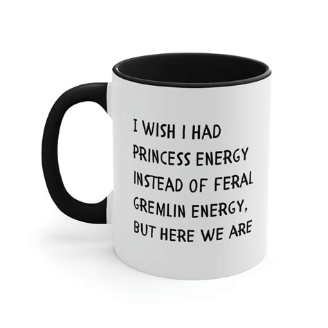 Funny Adult Meme Mug Princess Energy Coffee Mug Unique Ceramic Coffee