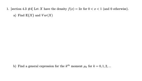 solved 1 section 4 3 4] let x have the density f x 2x