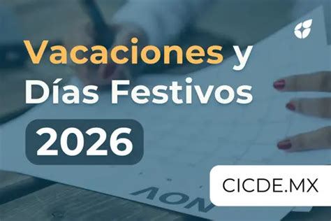 Tabla De Vacaciones Y Días Festivos Oficiales México 2026