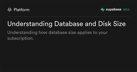 Understanding Database And Disk Size Supabase Docs