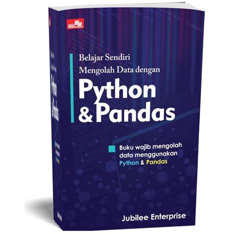 Jual Belajar Sendiri Mengolah Data Dengan Python Dan Pandas Shopee Indonesia