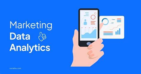 What Is Marketing Data Analytics And How To Use It Socialbu Blog