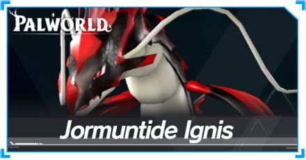 Jormuntide Ignis Location and How to Breed | Palworld｜Game8