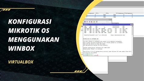 Konfigurasi Mikrotik Os Virtualbox Sampai Koneksi Internet Menggunakan Winbox Router Os Youtube