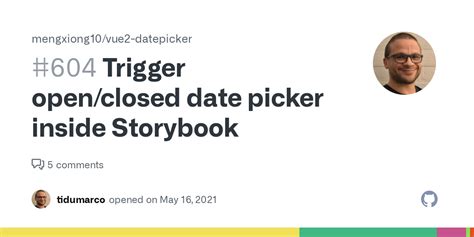 Trigger Open Closed Date Picker Inside Storybook Issue Mengxiong Vue Datepicker GitHub