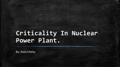 Criticality In Nuclear Power Plant Pptx