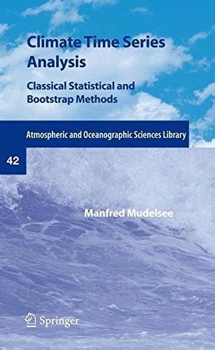 Climate Time Series Analysis Classical Statistical And Bootstrap