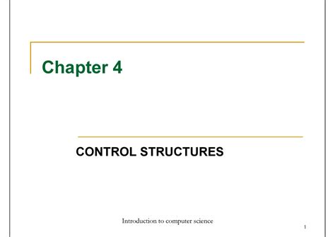 Chapter 4 Important Chapter 4 Control Structures Introduction To
