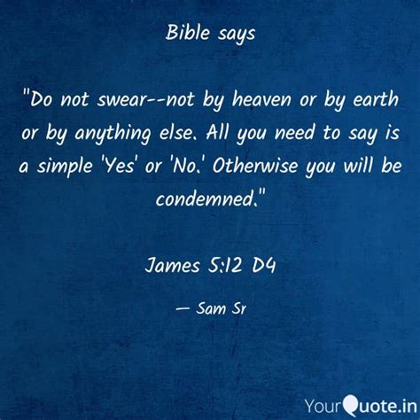 Do Not Swear Not By Heaven Or By Earth Or By Anything Else All You
