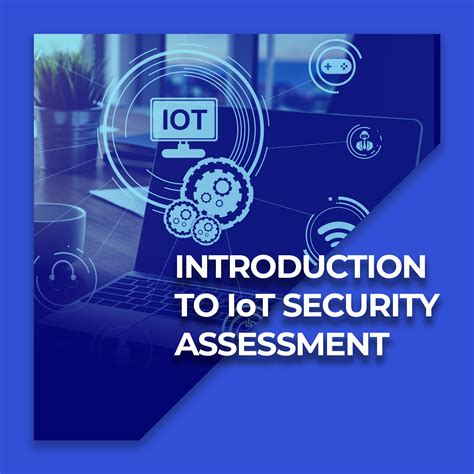 Introduction To Iot Security Assessment