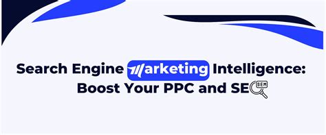 Search Engine Marketing Intelligence Boost Your Ppc And Seo