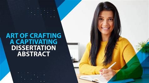 write an intriguing dissertation abstract