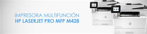 Impresora HP M428 - HP LaserJet Pro MFP M428