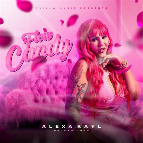 Alexa Kayl Flow Candy