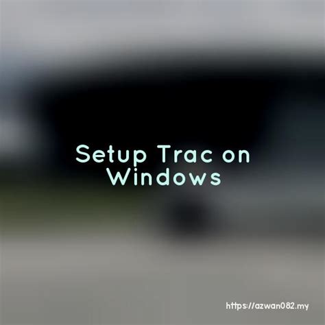 Setup Trac On Windows