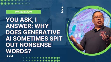 You Ask I Answer Why Does Generative Ai Sometimes Spit Out Nonsense