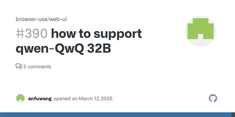 How To Support Qwen Qwq 32b · Issue 390 · Browser Useweb Ui · Github