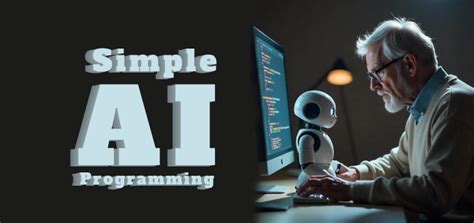 Simple Ai Programming And Artificial Intelligence Simplified Threaded Topic