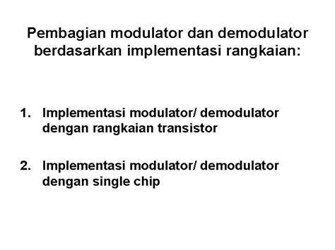Modulator Demodulator Pembagian Modulator Dan Demodulator Berdasarkan Pemrosesan