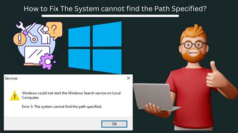 5 Ways To Fix The System Cannot Find The Path Specified Error