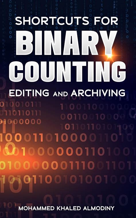 Shortcuts For Binary Counting Editing And Archiving Maths And Data