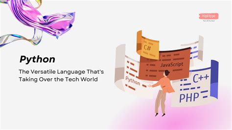 Python The Versatile Language Thats Taking Over The Tech World