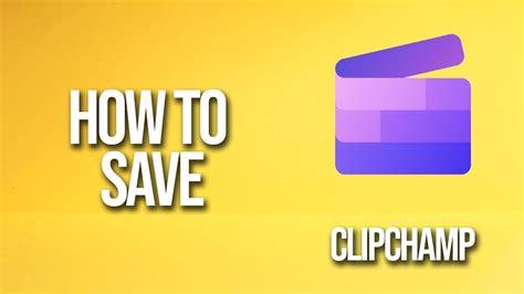 How To Save Clipchamp Tutorial YouTube