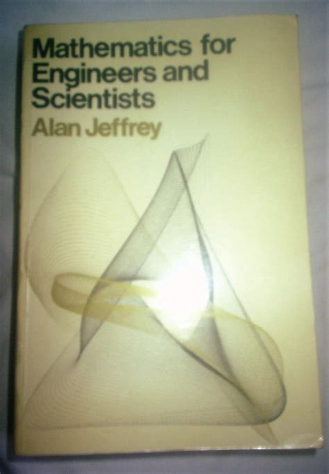 Mathematics For Engineers And Scientists Applications Of Mathematics