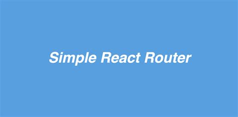 Github Sikychen Simple React Router React Router Dom