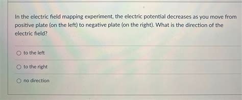 Solved In The Electric Field Mapping Experiment The