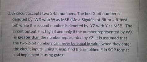 Solved 2 A Circuit Accepts Two 2 Bit Numbers The First 2