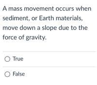 Answered A Mass Movement Occurs When Sediment Or Earth Materials