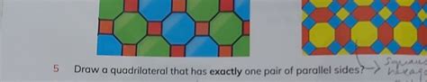 5 Draw A Quadrilateral That Has Exactly One Pair Of Parallel Sides