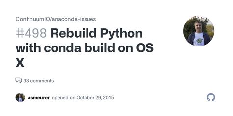 Rebuild Python With Conda Build On Os X Issue Continuumio Anaconda Issues Github