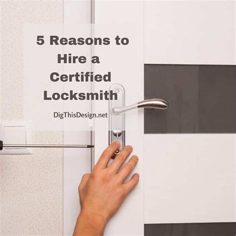 5 Reasons To Hire A Certified Locksmith Dig This Design