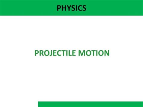 Projectile Motion Grade 9 Science Physics 4th Quarter Ppt