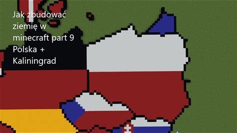Jak Zbudować Ziemię W Minecraft Part 9 Polska Kaliningrad Youtube