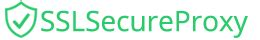 SSL Proxy Secure Proxy SSLSecureProxy Com