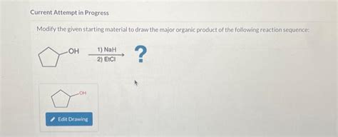 Solved Modify the given starting material to draw the major | Chegg.com