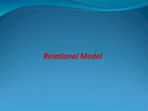 Ppt The Relational Model A Data Model In General Integrated