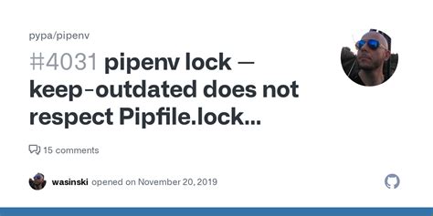 Pipenv Lock Keep Outdated Does Not Respect Pipfile Lock Constraints Issue Pypa